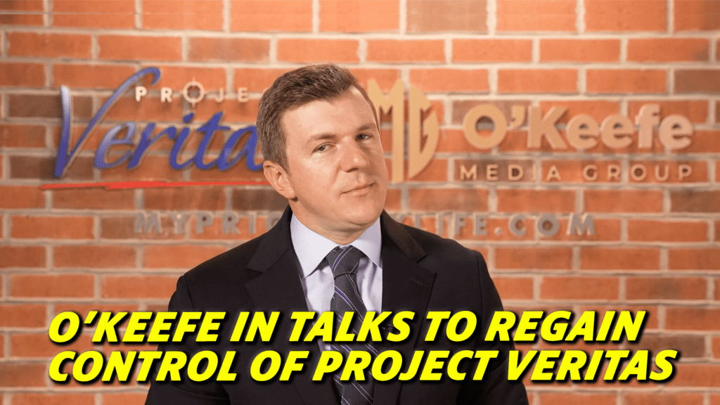 O’KEEFE IN TALKS TO REGAIN CONTROL OF PROJECT VERITAS, LAUNCHES ...